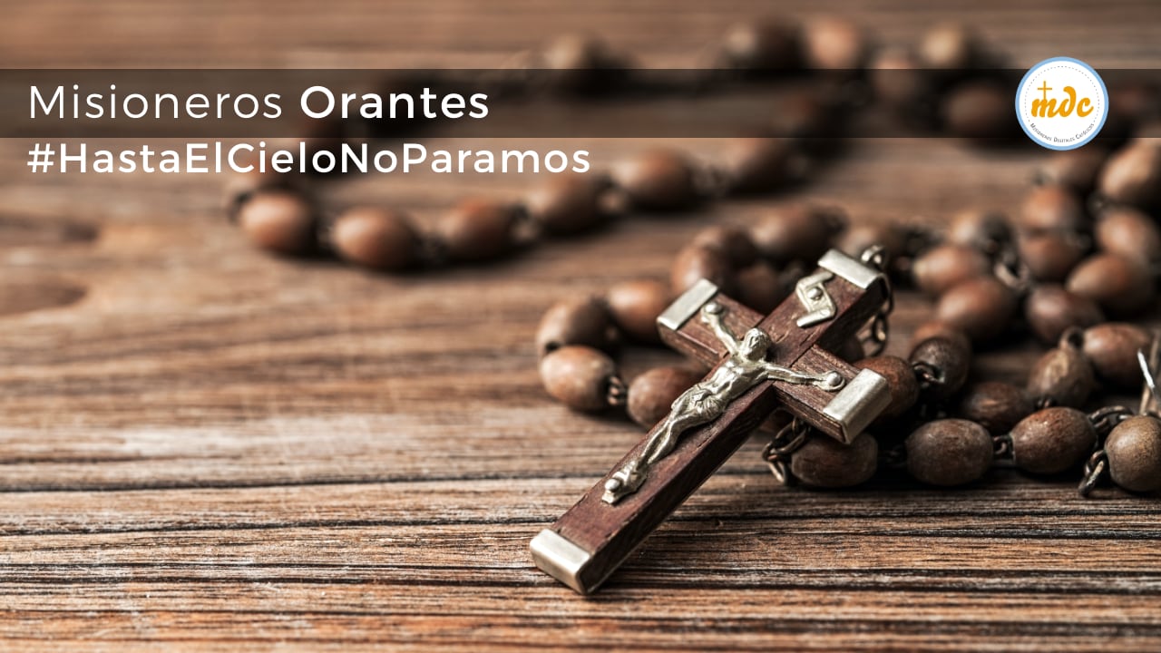 Misioneros Orantes - Misioneros Digitales Católicos MDC