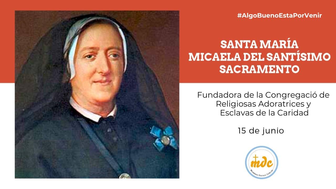 Santa María Micaela del Santísimo Sacramento - Misioneros Digitales ...